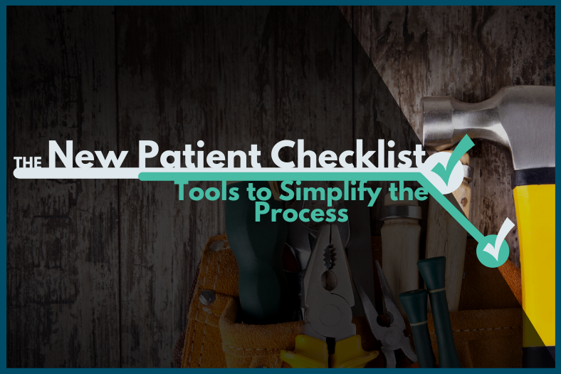 The New Patient Checklist & Tools to Simplify the Process - Open Dental ...