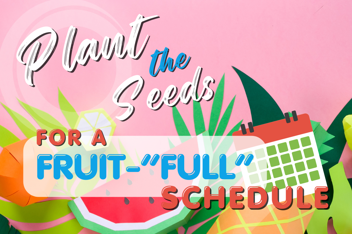 Plant the Seeds for a Fruit-"Full" Schedule - Open Dental Blog