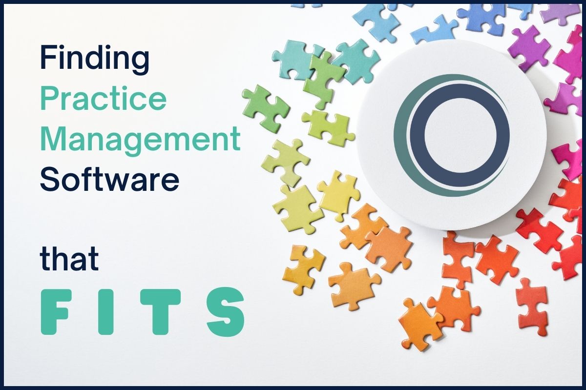 Finding Practice Management Software that Fits - Open Dental Blog