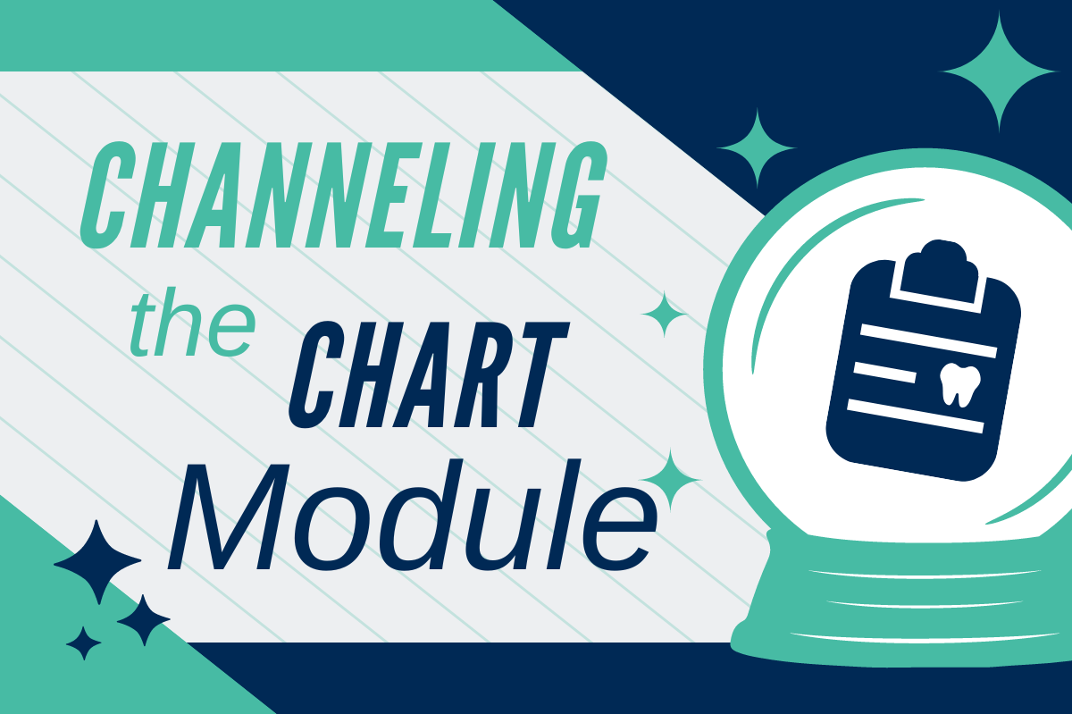 Channeling the Chart Module - Open Dental Blog